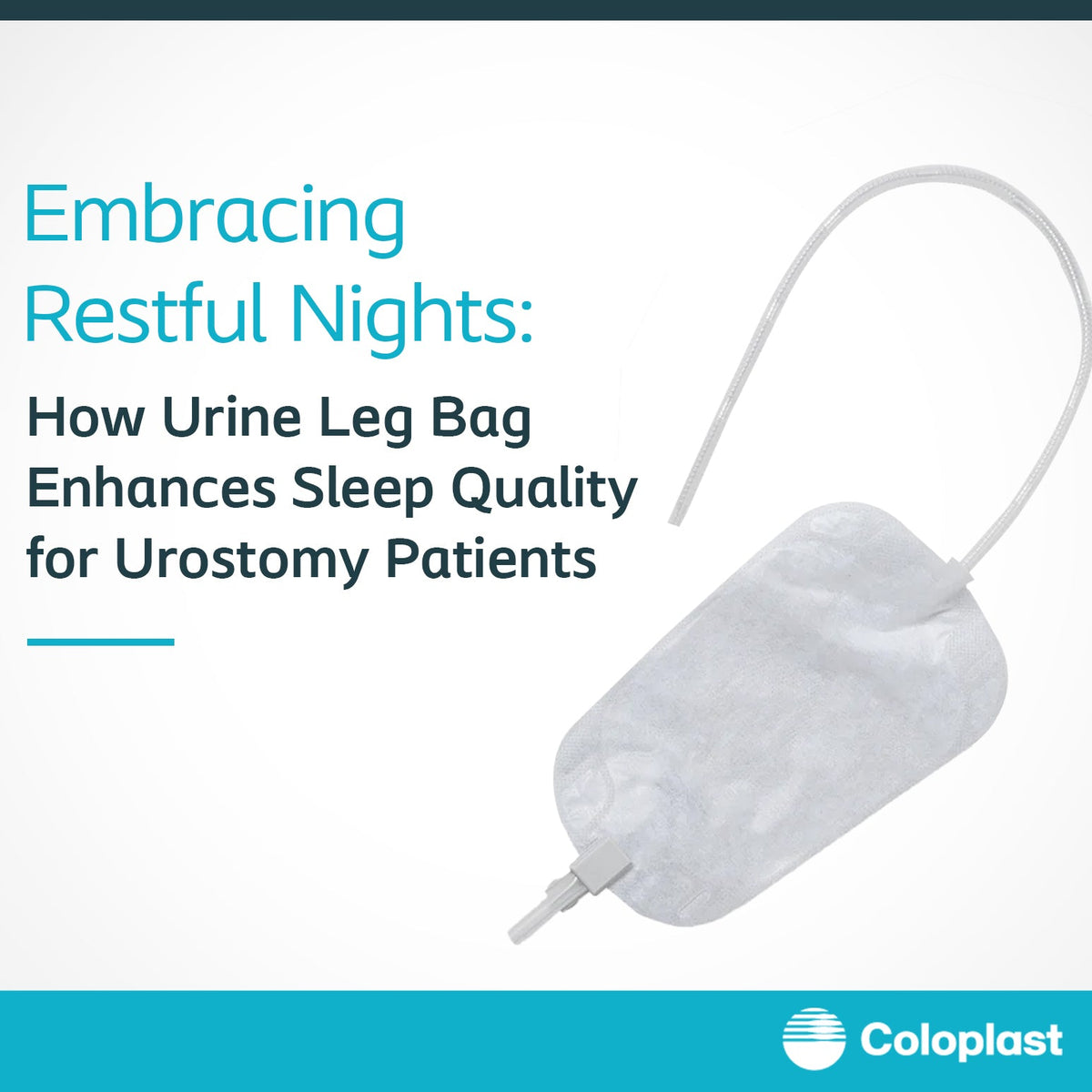 How Coloplast Urine Leg Bag Enhances Sleep Quality for Urostomy Patients